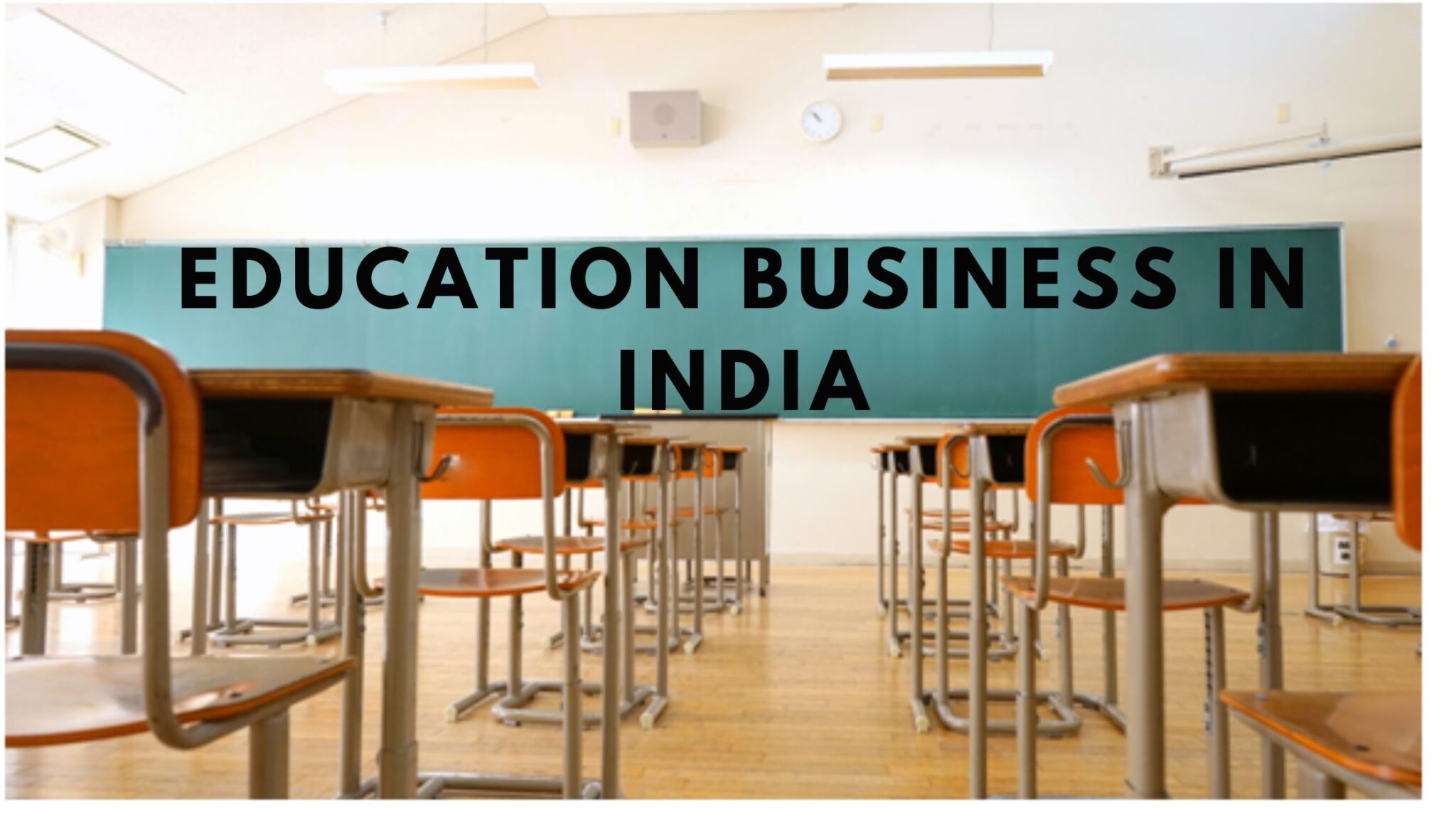 How to start an Educational Business in India – List My Businesses